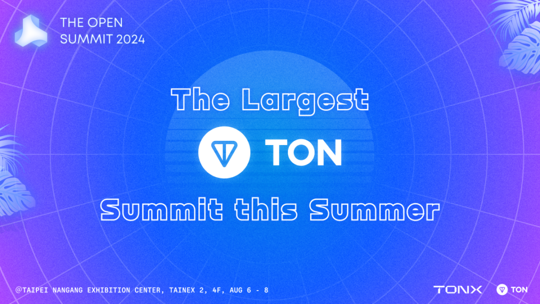 The Open Summit: The Largest TON Summit This Summer - TONX Blog