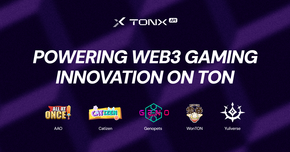 TONX API Powers Web3 Gaming Innovation on TON - TONX Blog